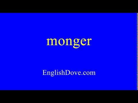 How to pronounce monger in American English.