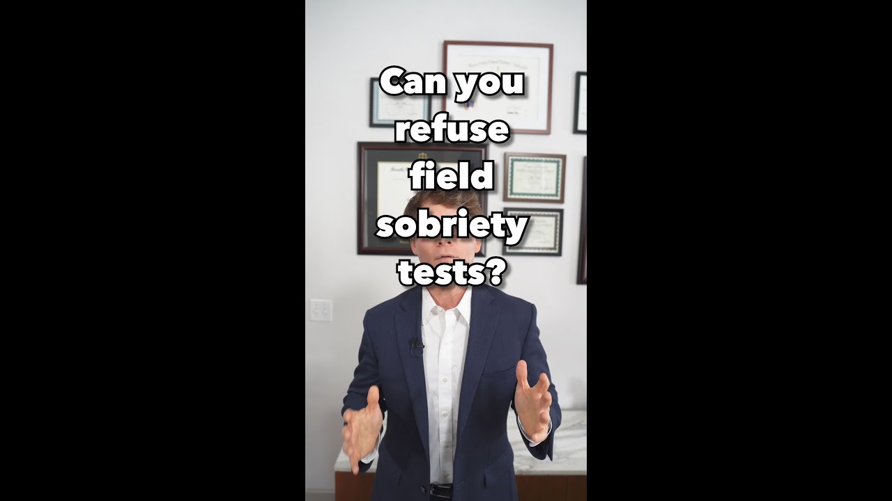 Can you refuse field sobriety tests?