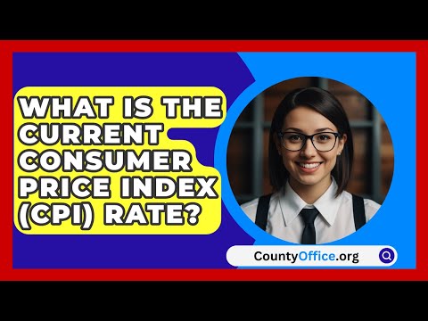 What Is the Current Consumer Price Index (CPI) Rate? | CountyOffice News
