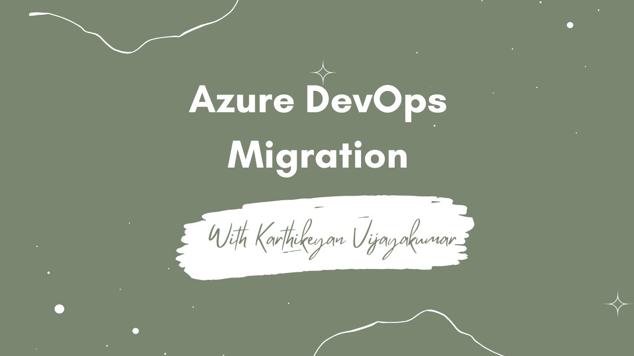 Migrating Projects Between Azure DevOps Organizations