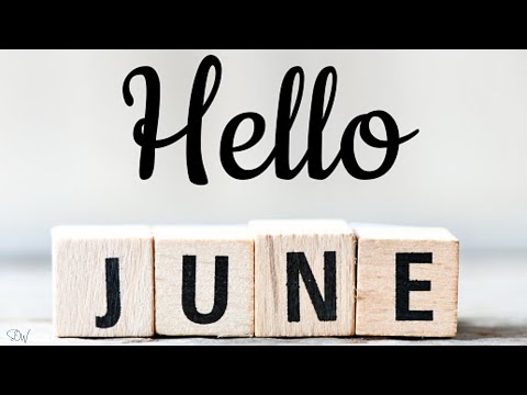 HELLO JUNE | WELCOME JUNE | NEW MONTH QUOTES & WISHES