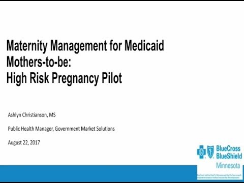 Maternity Management for Medicaid Mothers-to-be: High Risk Pregnancy Pilot