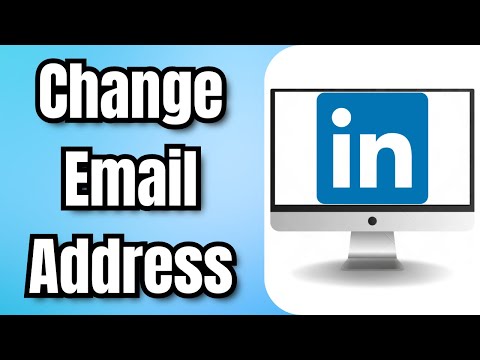 How To Change LinkedIn Email Address - Full Guide
