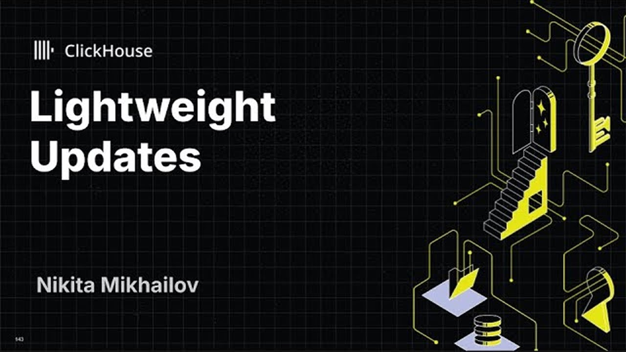 Lightweight Updates: ClickHouse Core Database Innovations for Real-Time Analytics (Open House)