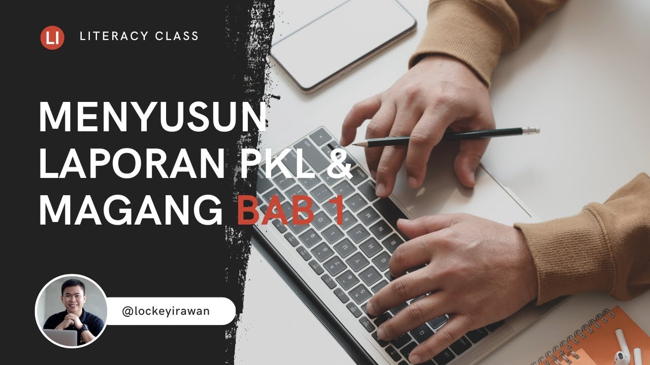 Menyusun Laporan PKL & Magang Bab 1