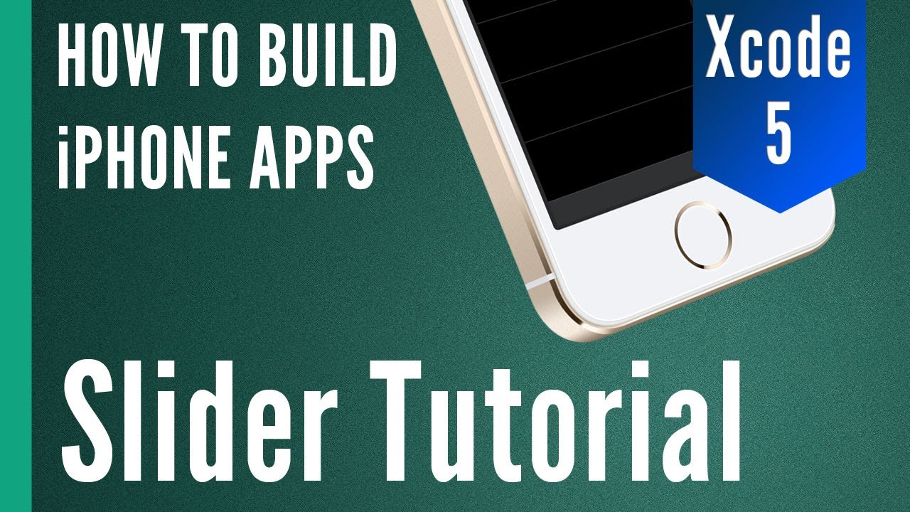 Slider Tutorial with UISlider - Xcode 5 User Interface Series