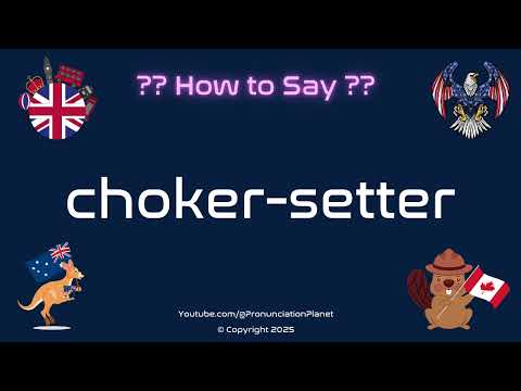 💍📏 How to Pronounce choker-setter? (CORRECTLY) | Pronunciation Planet
