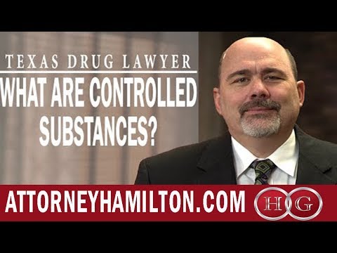 Texas Drug Lawyer | What are Controlled Substances? | Stephen Hamilton
