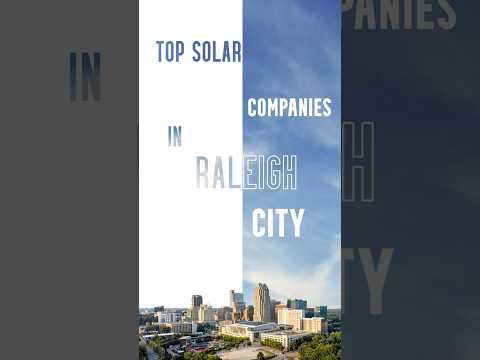 5 Best Solar Installers in Raleigh, NC | Top-Rated Solar Companies