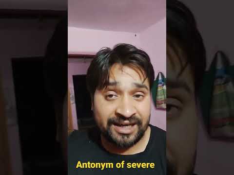 Antonym of severe