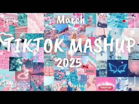 Tiktok Mashup March 💗2025💗 (Not Clean)