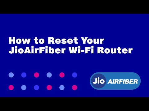 How to Reset your JioAirFiber Wi-Fi Router?