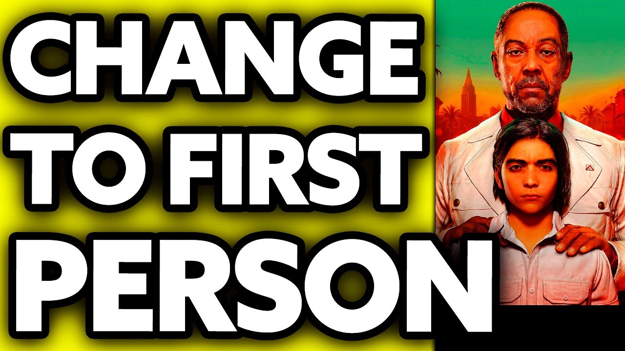 How To Change Far Cry 6 to First Person??