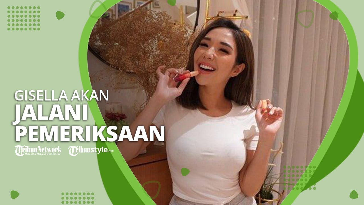 Gisella Anastasia akan Jalani Pemeriksaan Terkait Penyebaran Video Syur Mirip Dirinya di Polisi ...