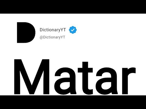 Matar Meaning in English