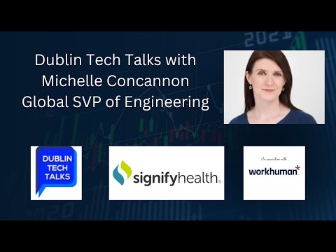 Dublin Tech Talks with Signify Health's Michelle Concannon Global SVP of Engineering
