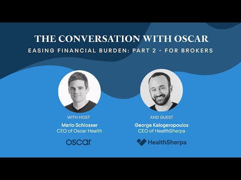 The Conversation with Oscar | George Kalogeropoulos of HealthSherpa | Part 2: Brokers