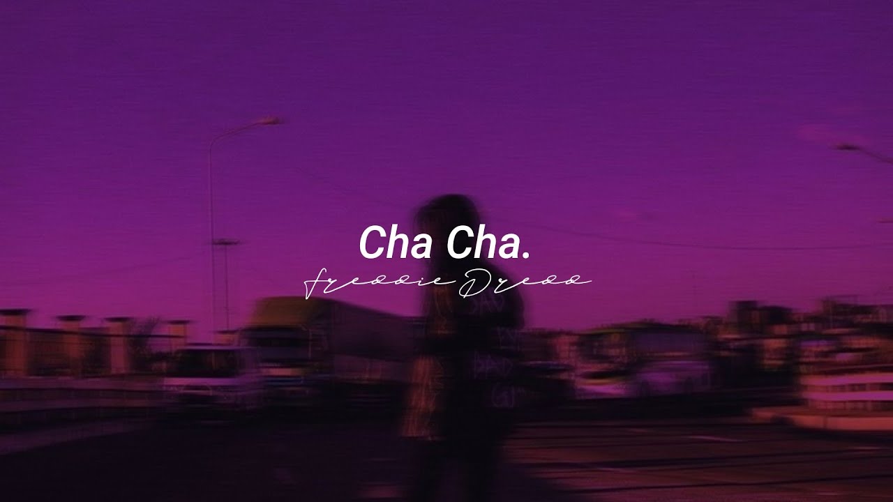 Freddie Dredd - Cha Cha (Lyrics Video) 