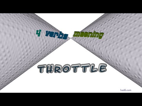 throttle - 5 verbs synonym to throttle (sentence examples)