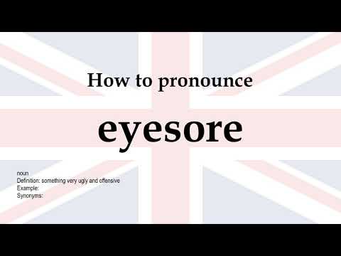 How to pronounce 'eyesore' + meaning