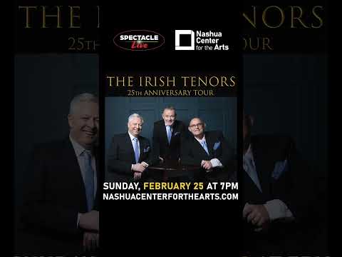 The Irish Tenors - Nashua Center for the Arts - Sunday, February 25, 2024 at 7pm