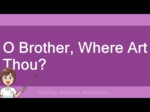 O Brother, Where Art Thou?