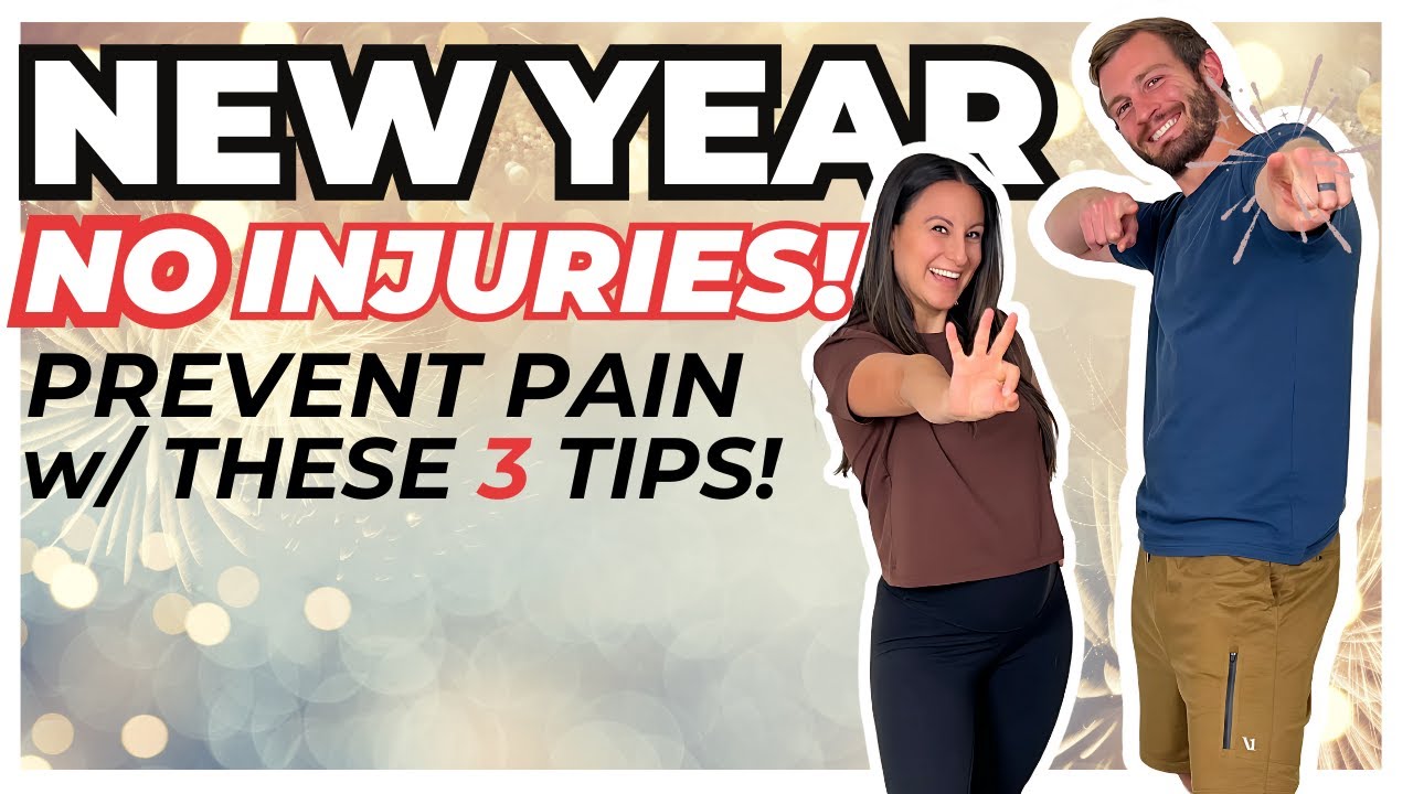 3 Key Tips to Prevent Pain & Injury in the New Year!