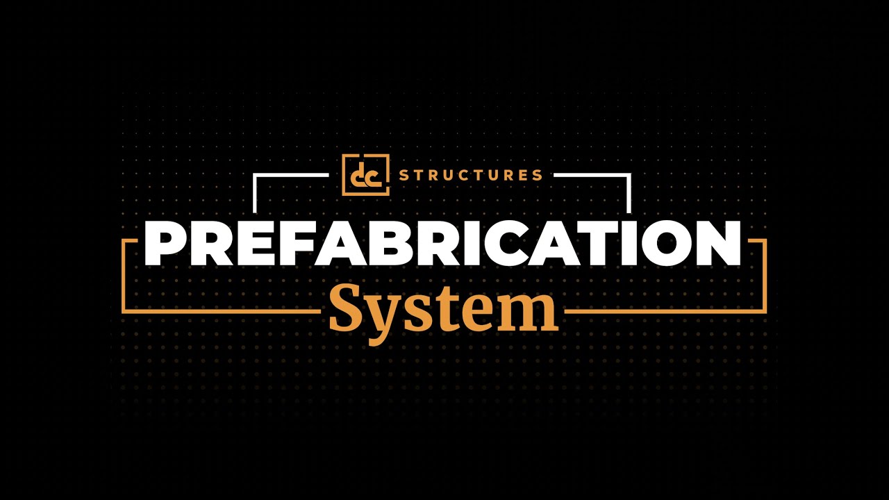 DC Structures | Prefabrication System