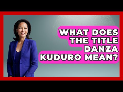 What Does The Title Danza Kuduro Mean? - Latin Music Revolution