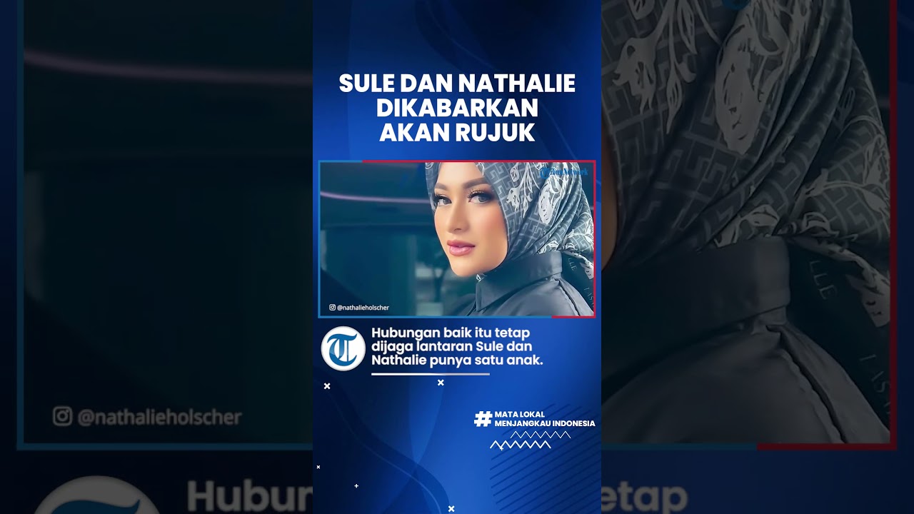 Sule Disebut akan Rujuk dengan Nathalie Holscher, Namun Diterpa Kabar Kedekatan dengan Ucie ...