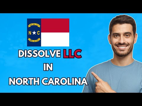 How To Dissolve An LLC In NORTH CAROLINA (Step-By-Step Tutorial) (2024)