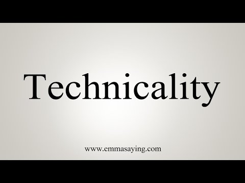 How To Say Technicality