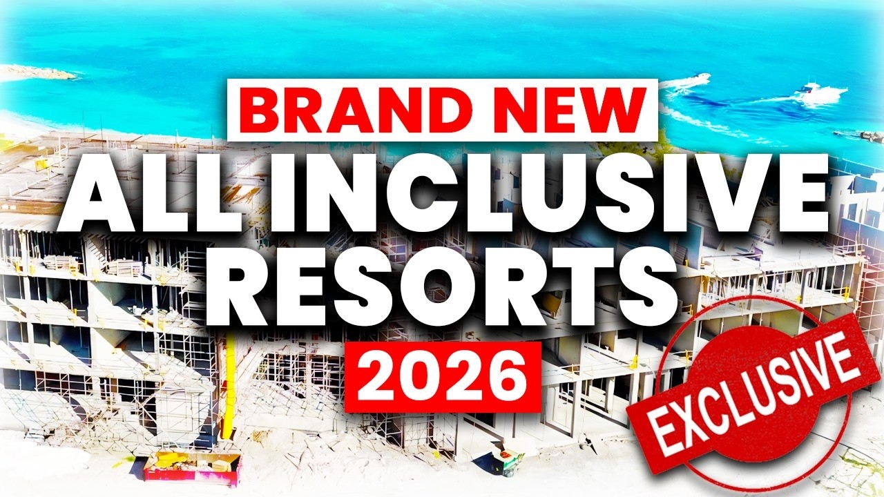 7 Brand NEW All-Inclusive Resorts Opening Soon (Exclusive First Look)