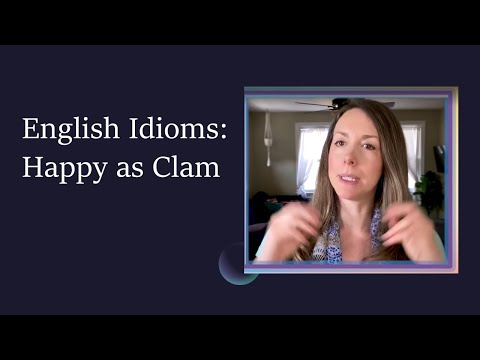 English Idioms: Happy as Clam
