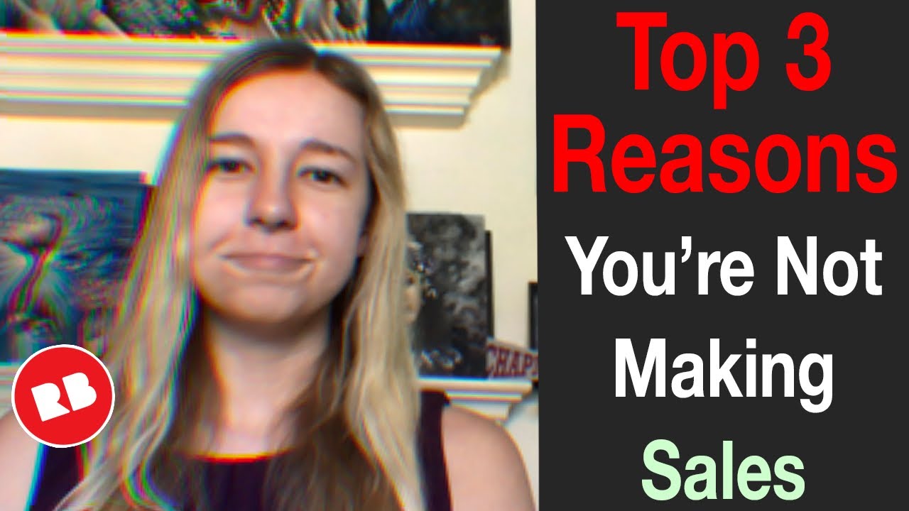 Why You’re Not Making Sales On Redbubble! Top 3 Reasons