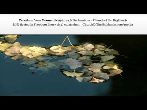 Freedom from Shame - Scriptures & Declarations - Church of the Highlands