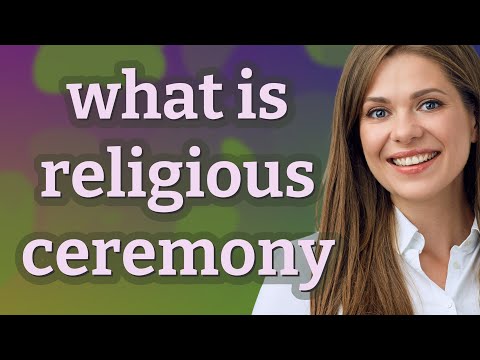 Religious ceremony | meaning of Religious ceremony