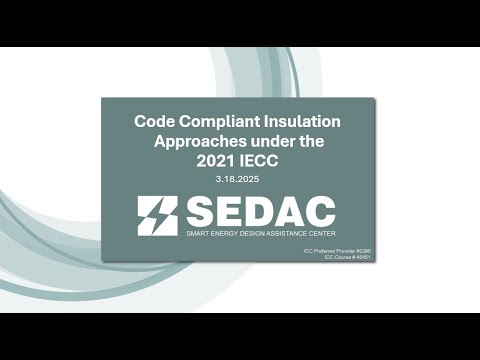 Code Compliant Insulation Approaches under the 2021 IECC - 3.18.25