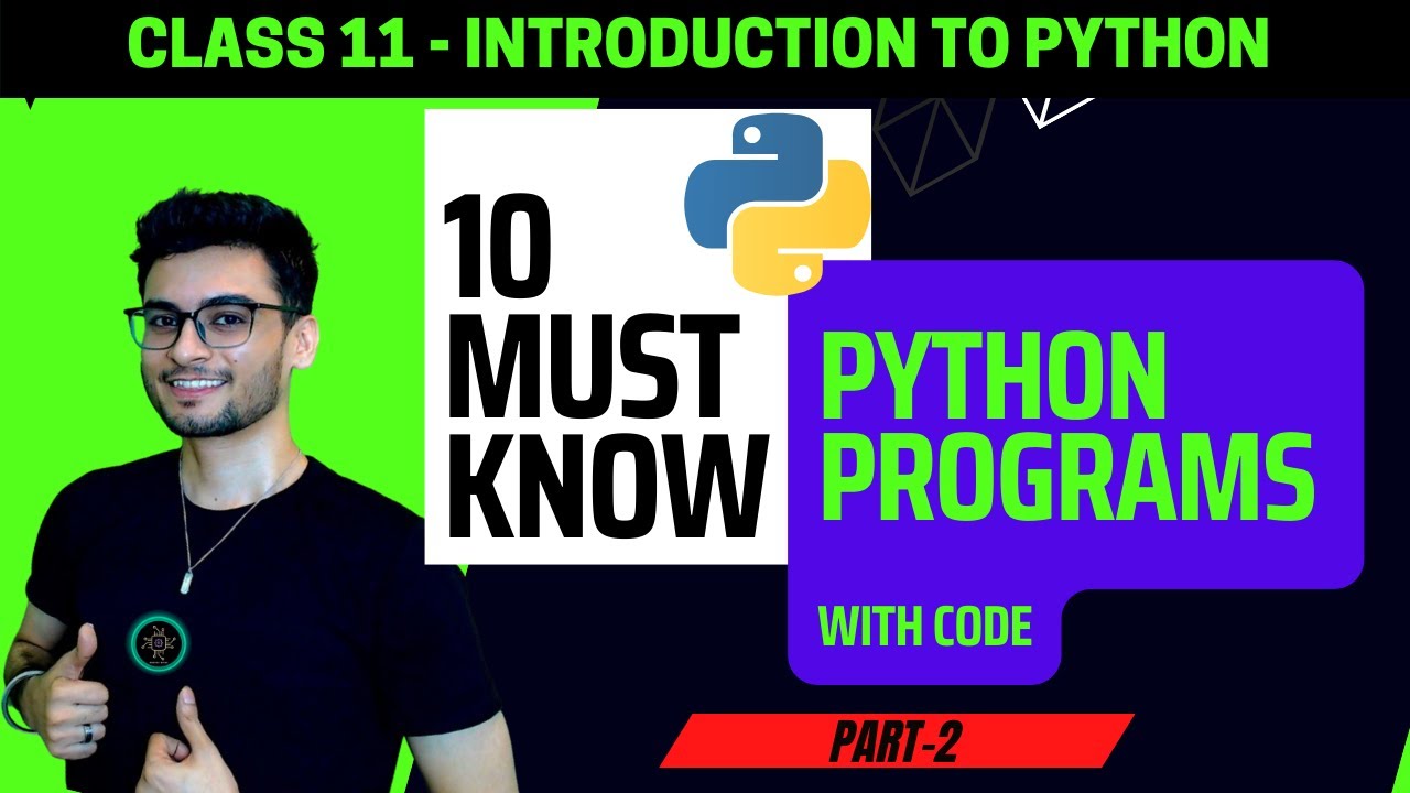 10 MUST know Python Programs (part 2) | Explanations with code | CS 083 | IP 065 Class XI | Aakash