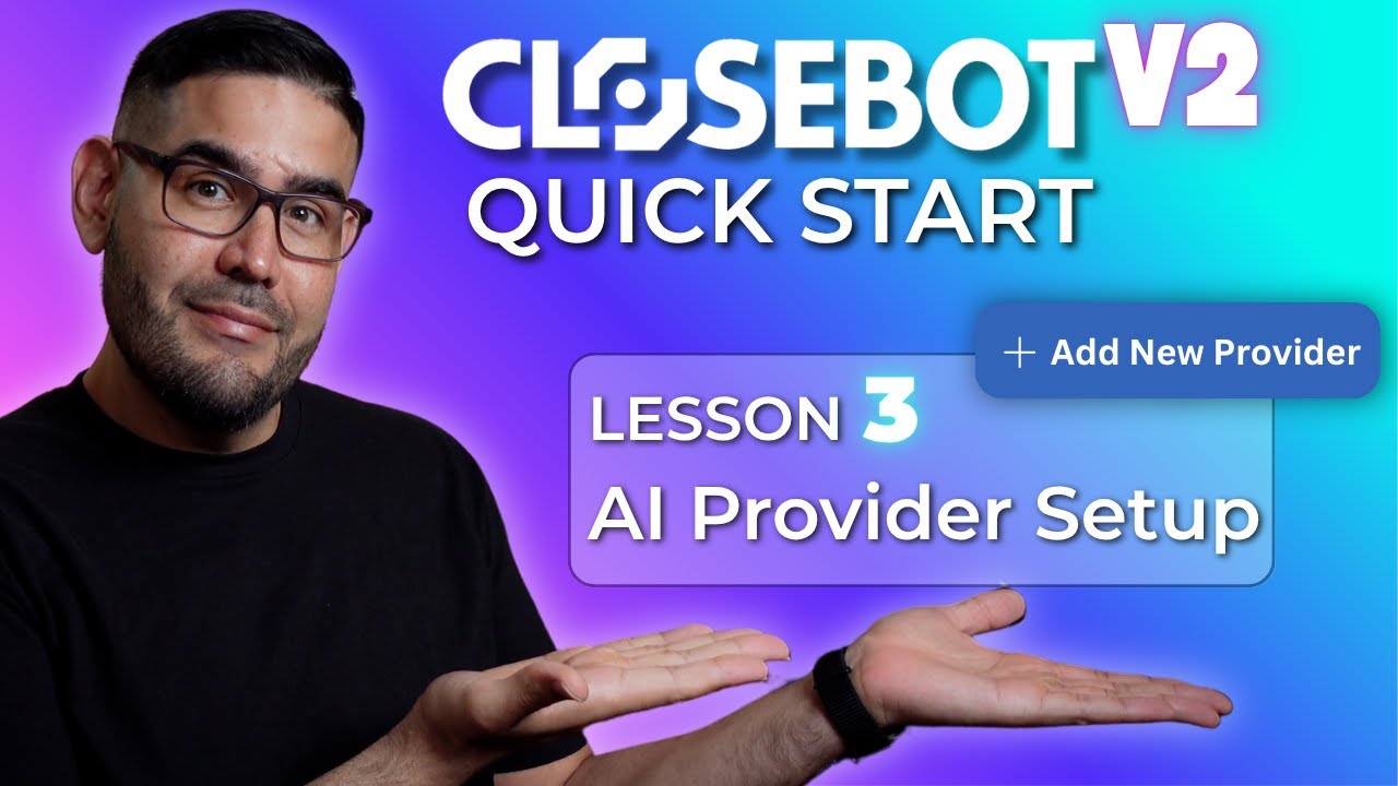 Step-by-Step Guide to Setting Up AI Providers with Closebot | Galaxy.ai