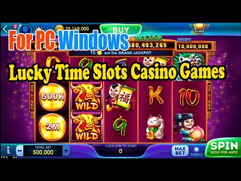 Lucky Time Slots Casino Games for PC - How to download and play Lucky Time Slots Casino on Windows