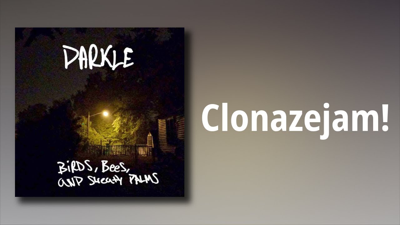 Darkle // Clonazejam!