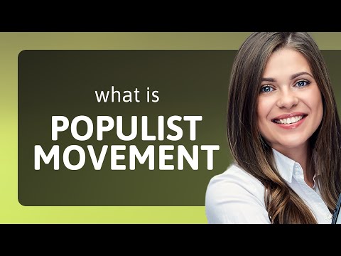 Understanding the Populist Movement: A Guide for English Learners