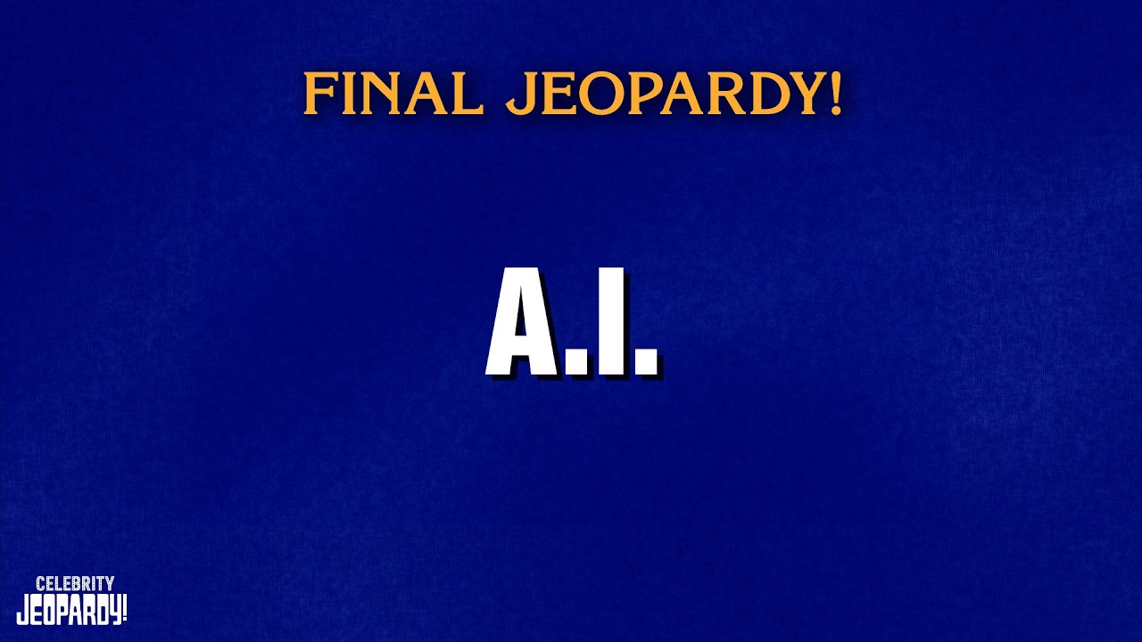 A.I. | Final Jeopardy! | CELEBRITY JEOPARDY!
