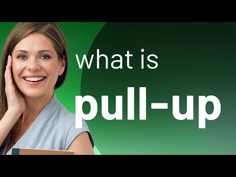 Pull-up | meaning of PULL-UP