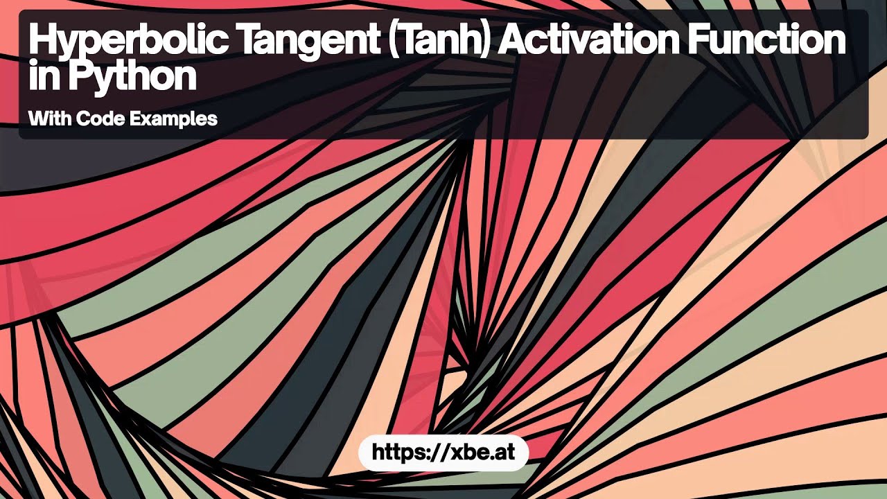 Understanding Hyperbolic Tangent (Tanh) Activation Function in Python