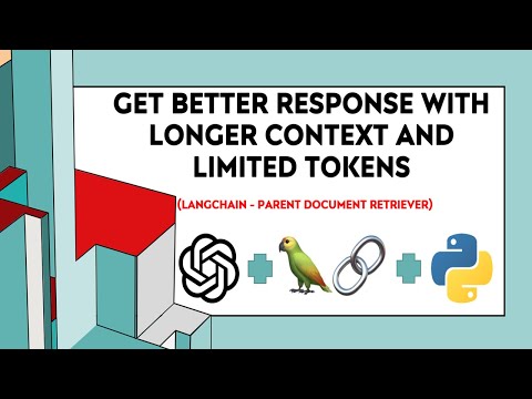 Get Better Response With Same Token Size - Langchain Parent Document Retriever