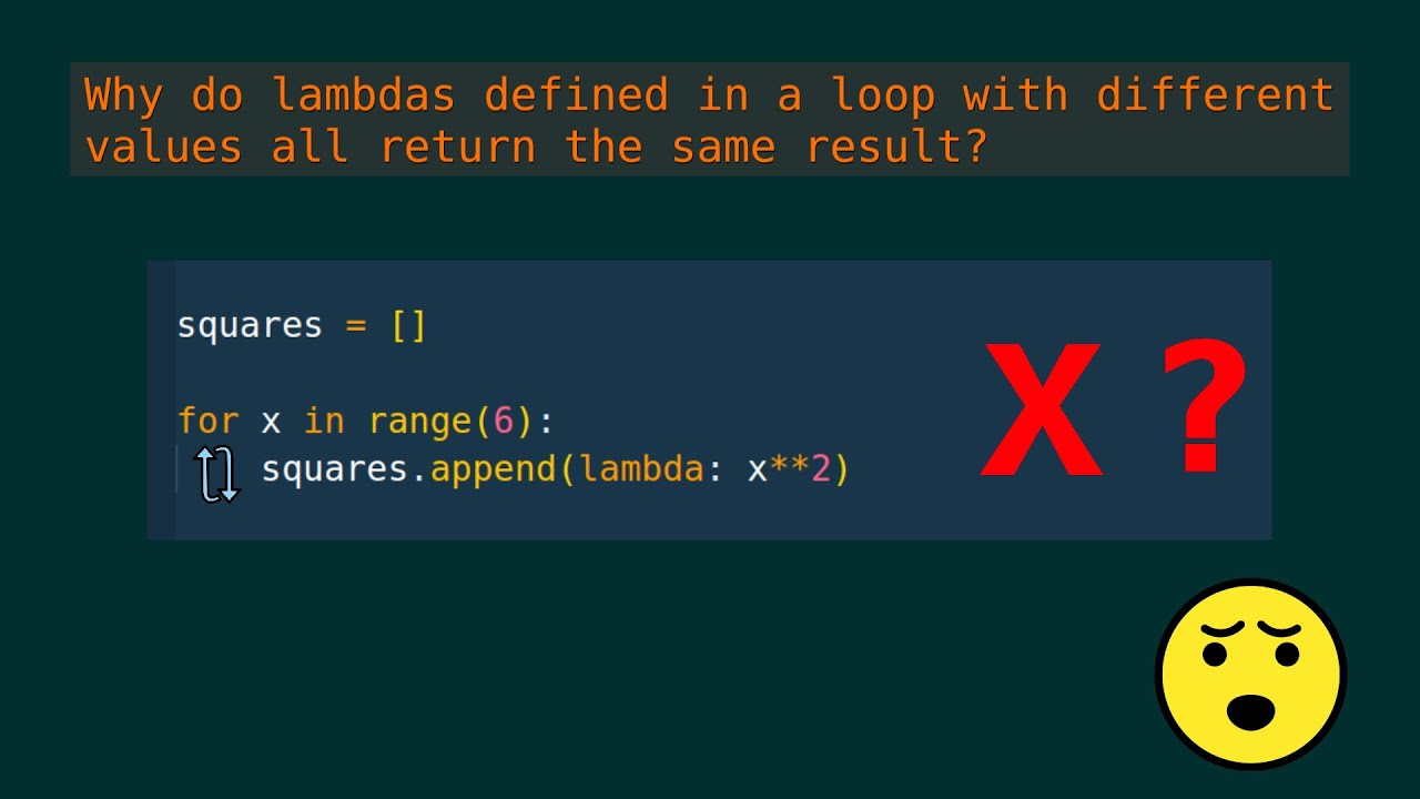Why do lambdas defined in a loop with different values all return the same result? #python #coding