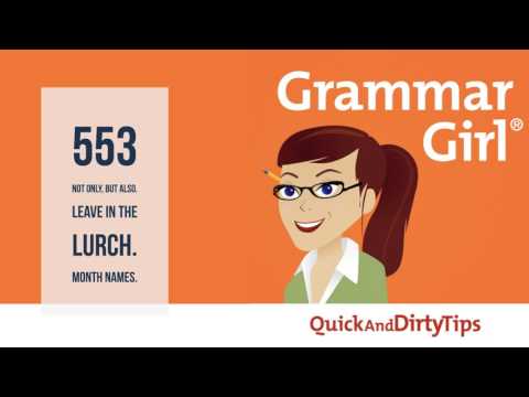 Grammar Girl #553. Not Only, But Also. Leave in the Lurch. Month Names.