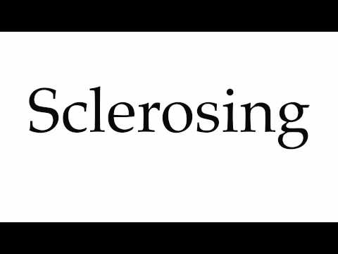 How to Pronounce Sclerosing